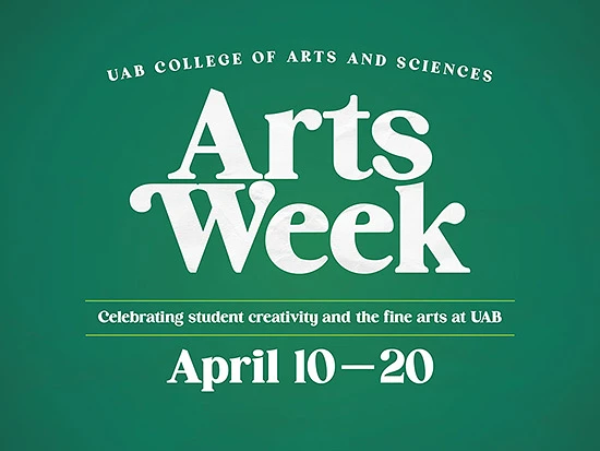 UAB Arts Week 2024 is set for April 10-20 | The UAB Family Hub